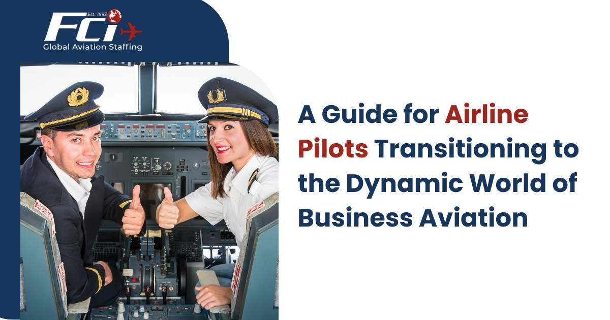 Guide for Airline Pilots Transitioning to Business Aviation | FCI